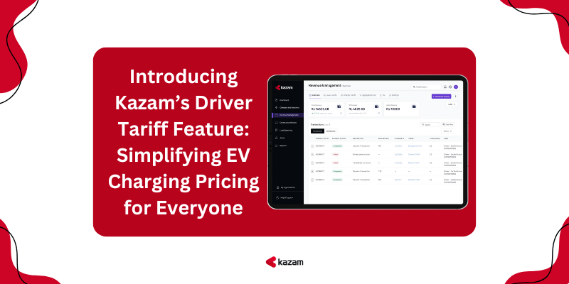 Introducing Kazam’s Driver Tariff Feature: Simplifying EV Charging ... Introducing Kazam’s Driver Tariff Feature: Simplifying EV Charging ...
